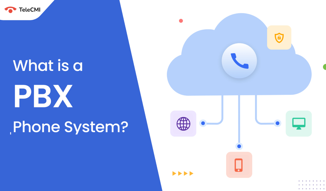 What's a PBX Phone System? Everything you need to know!