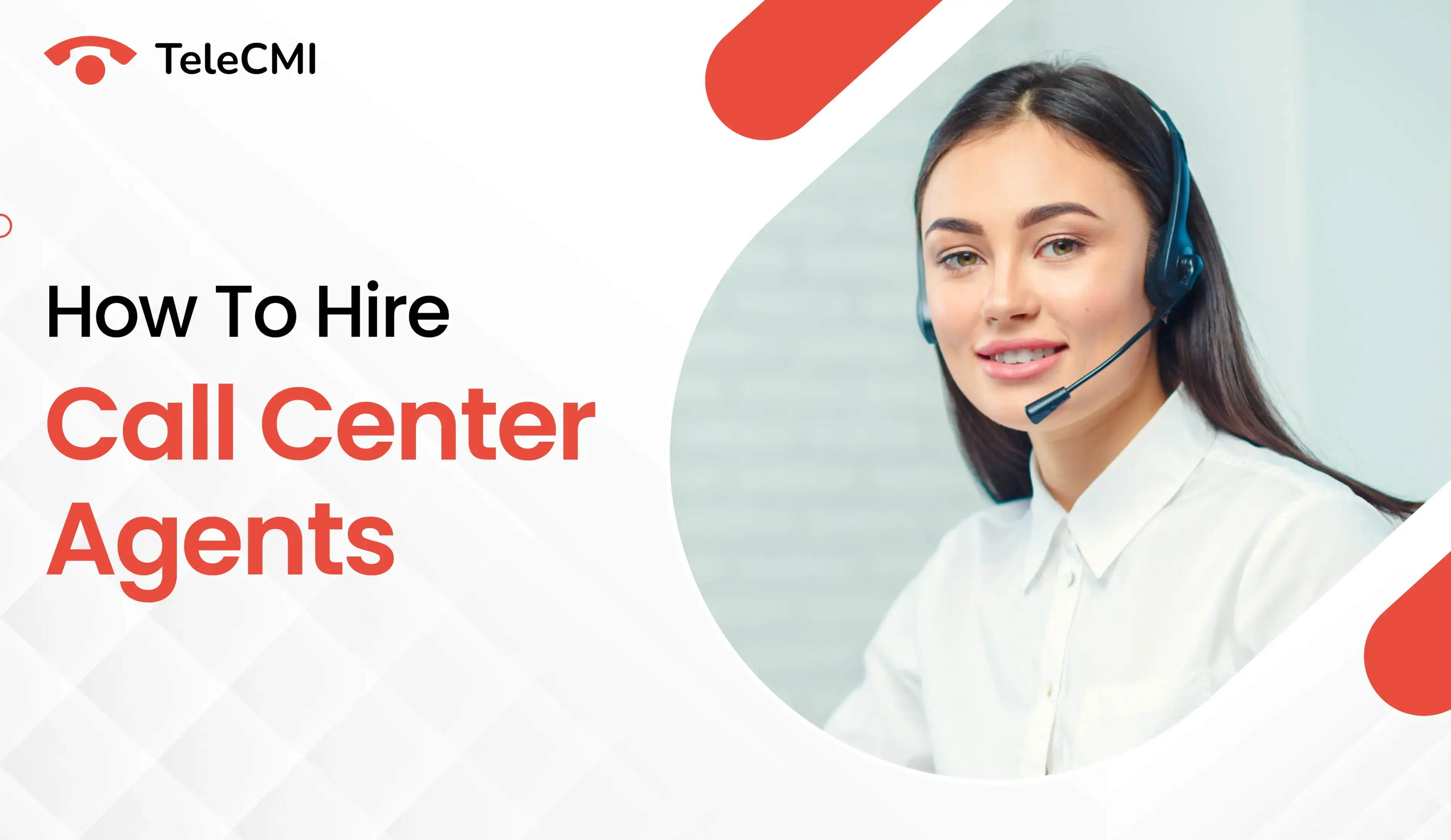 Guide to Hire Qualified Call Center Agents : Key steps unrevealed